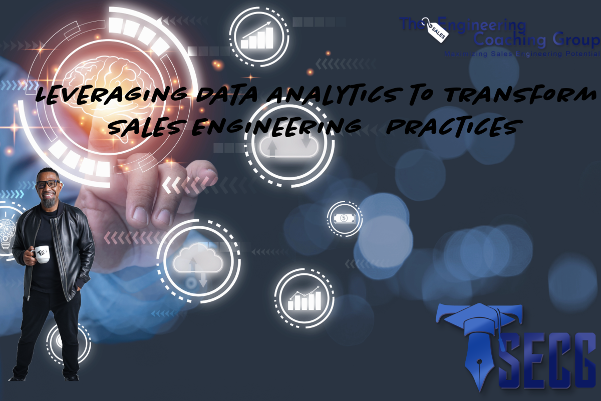 Leveraging Data Analytics to Transform Sales Engineering Practices ...